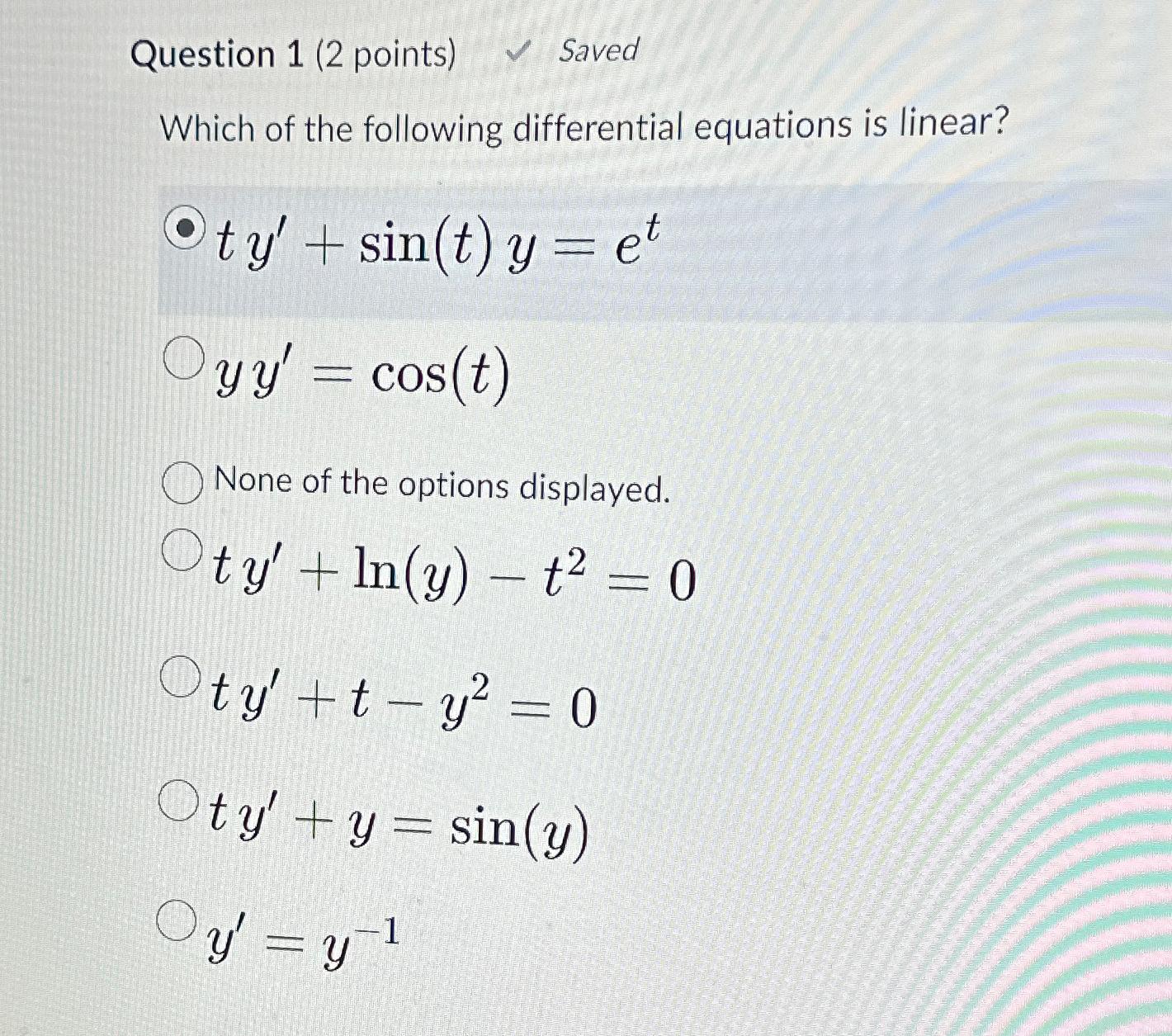 Solved Question 1 ( 2 points) SavedWhich of the following | Chegg.com Solved Question 1 ( 2 points) SavedWhich of the following | Chegg.com