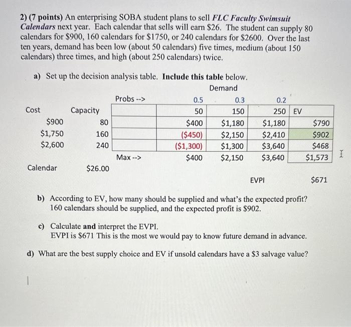 Solved 2) (7 points) An enterprising SOBA student plans to | Chegg.com