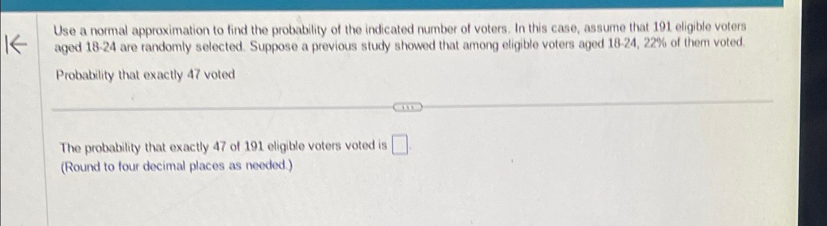 Solved Use a normal approximation to find the probability of | Chegg.com