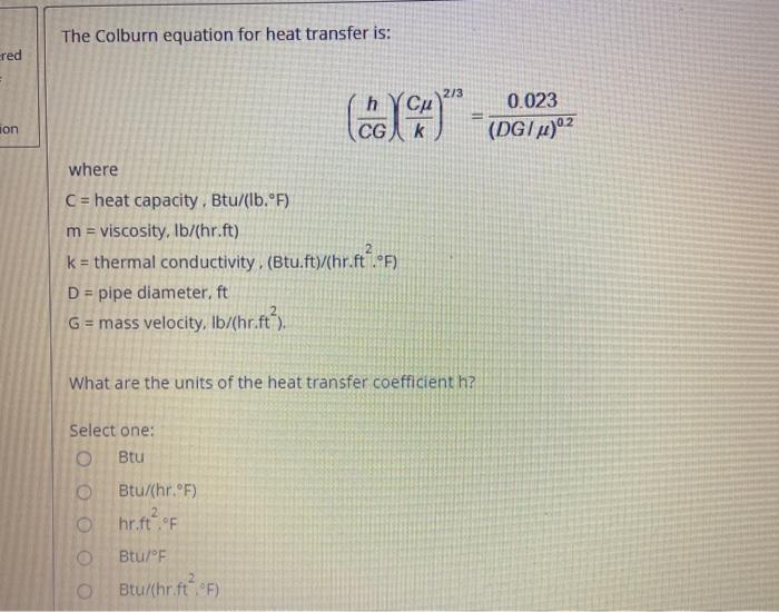 Solved The Colburn equation for heat transfer is: red 2/3 Си | Chegg.com