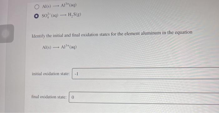 Solved Al(s) — A1+(aq) so - (aq) H.S(9 Identify the initial | Chegg.com