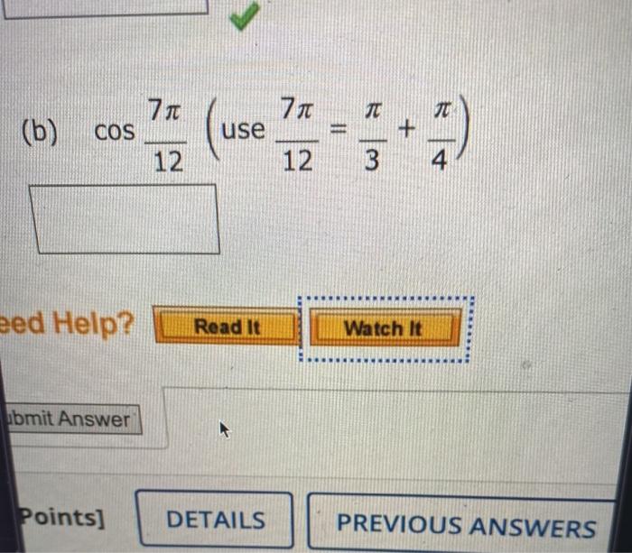 Solved 71 (b ) COS 77 use 12 T + 3 4 12 eed Help? Read it | Chegg.com