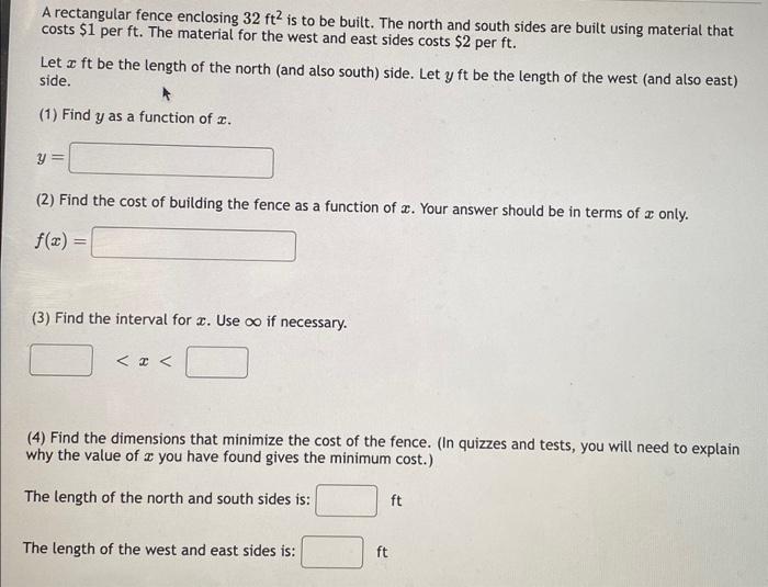 Solved A rectangular fence enclosing 32ft2 is to be built. | Chegg.com