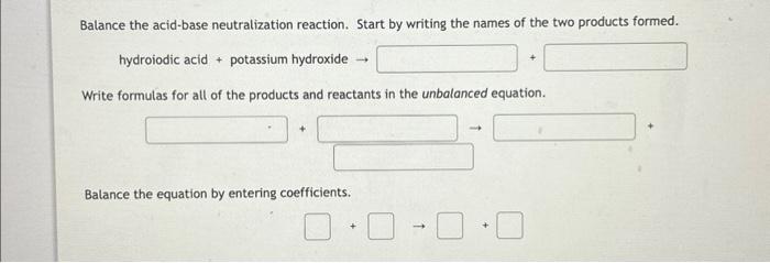 Solved Balance the acid-base neutralization reaction. Start | Chegg.com