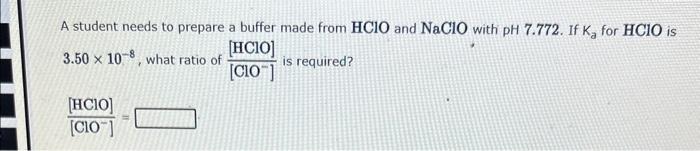 Solved A student needs to prepare a buffer made from HClO | Chegg.com