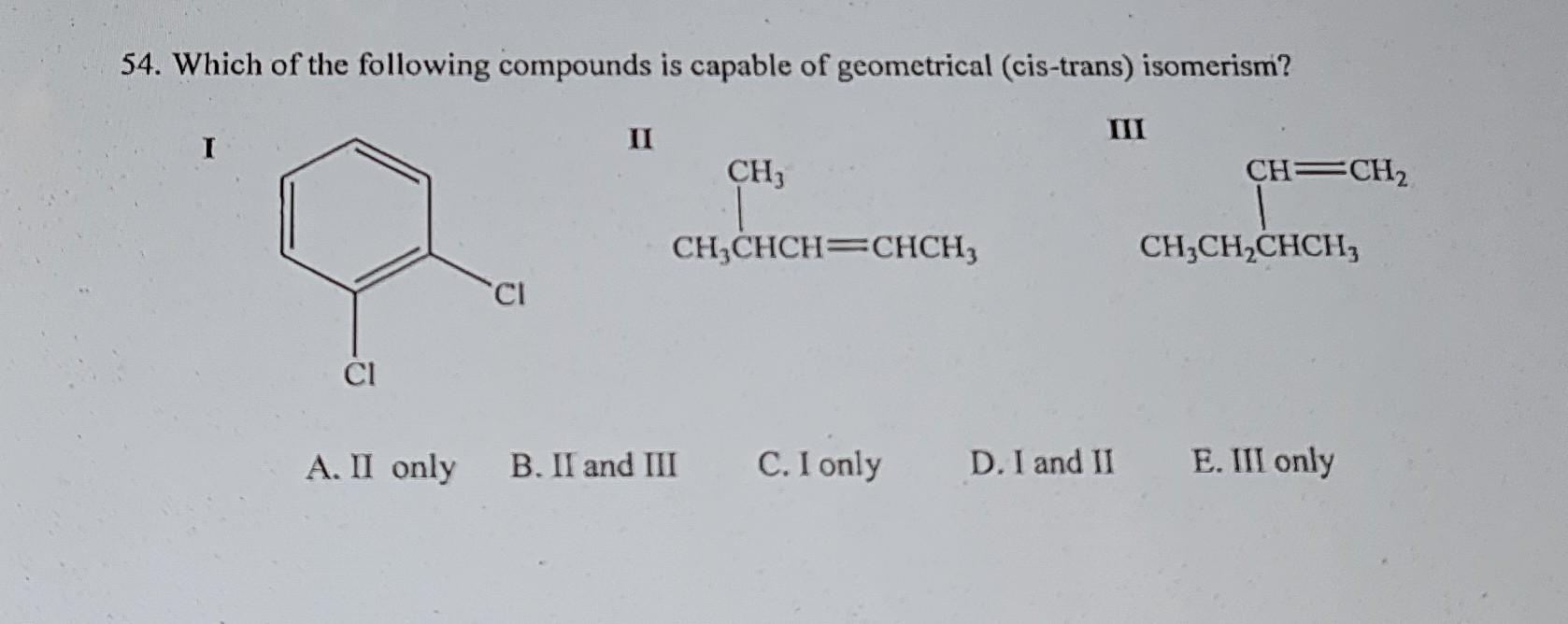 Solved 54. Which of the following compounds is capable of | Chegg.com