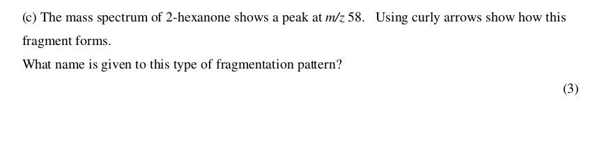 Solved QUESTION 1 (a) Write down the fragmentation pattern | Chegg.com