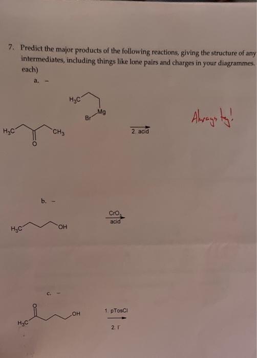 Solved 7. Predict the major products of the following | Chegg.com