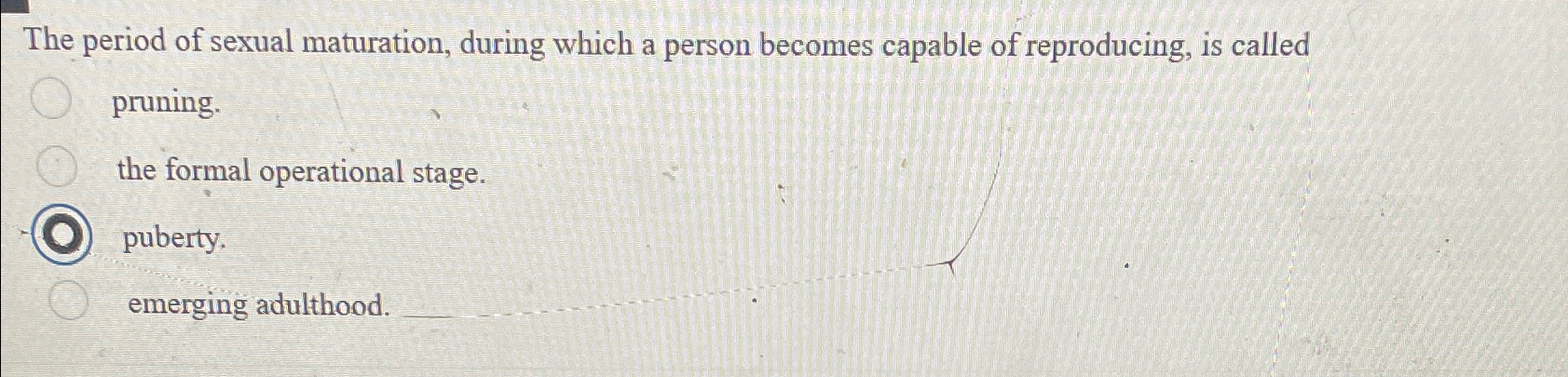 Solved The period of sexual maturation, during which a | Chegg.com