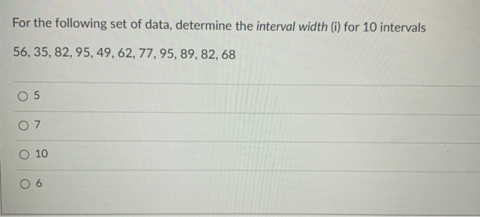 Solved For the following set of data, determine the interval | Chegg.com