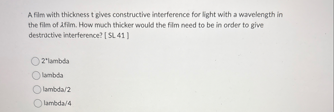 Solved A film with thickness t ﻿gives constructive | Chegg.com