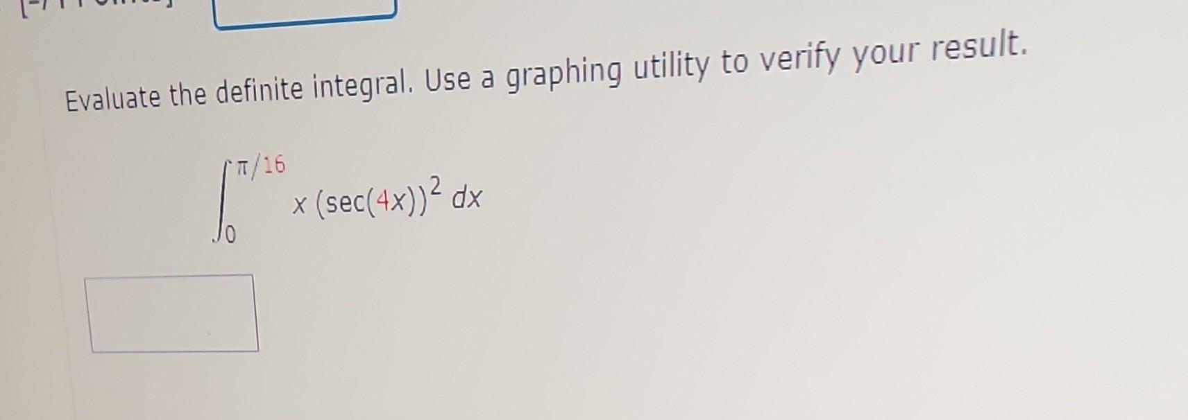 Solved Evaluate the definite integral. Use a graphing | Chegg.com