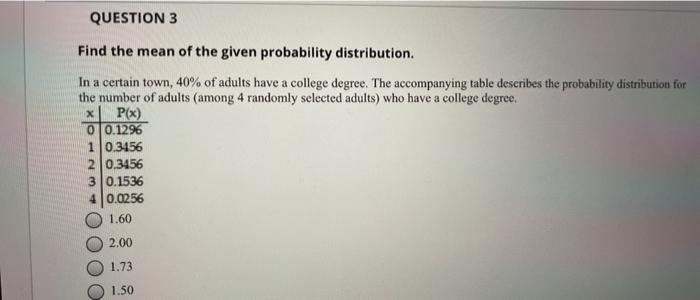 Solved QUESTION 3 X Find the mean of the given probability | Chegg.com