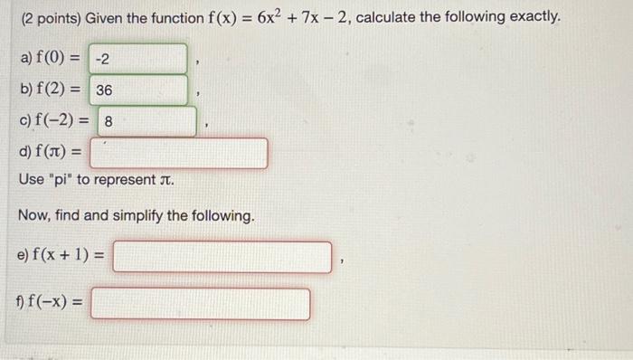 Solved (2 points) Given the function f(x) = 6x² + 7x - 2, | Chegg.com