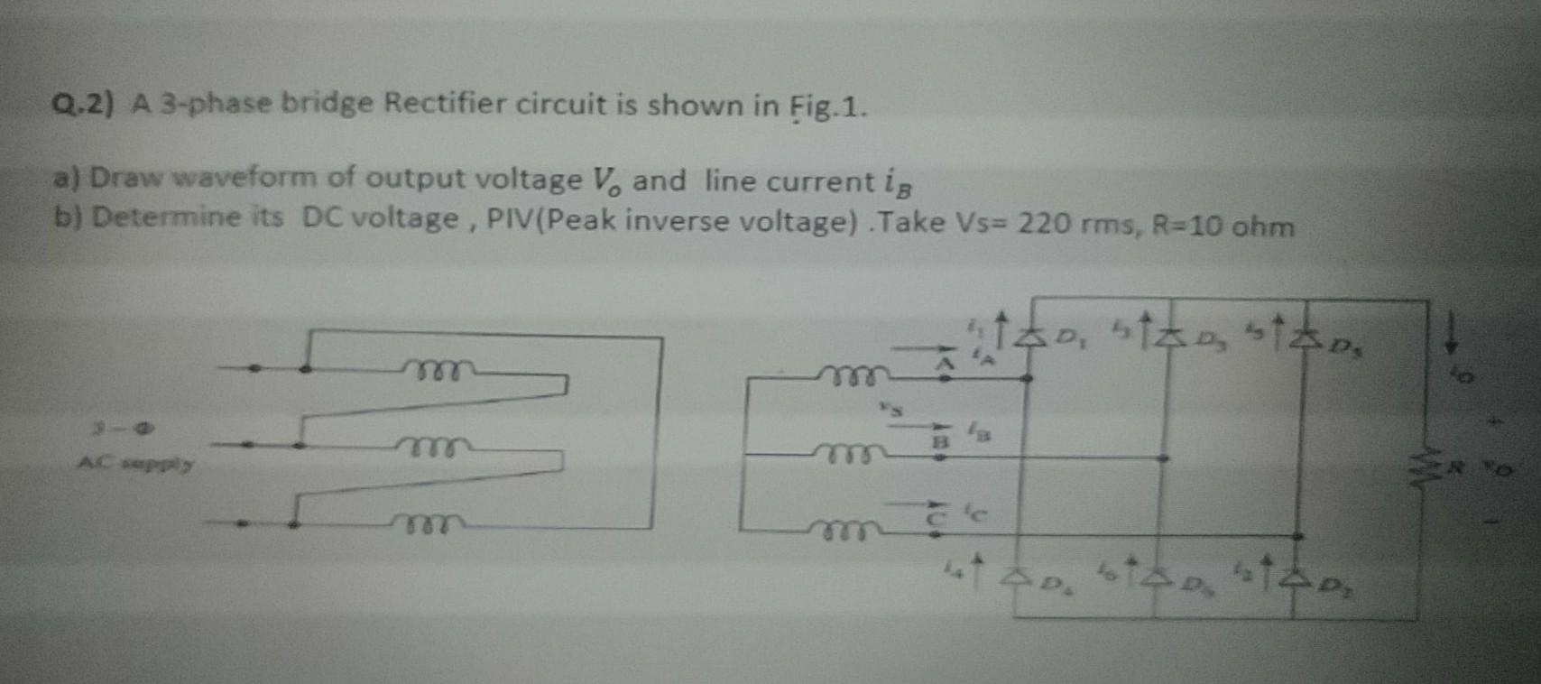 Solved Q.2) A 3-phase bridge Rectifier circuit is shown in | Chegg.com