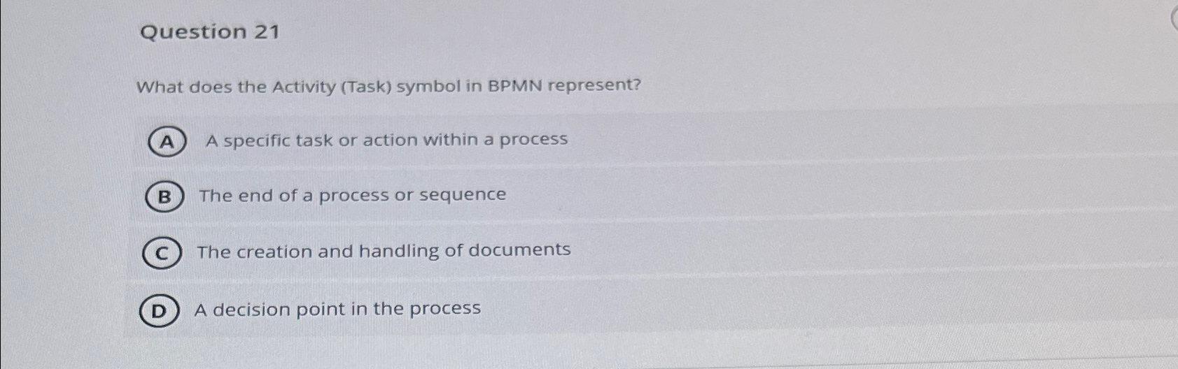 Solved Question 21What does the Activity (Task) ﻿symbol in | Chegg.com