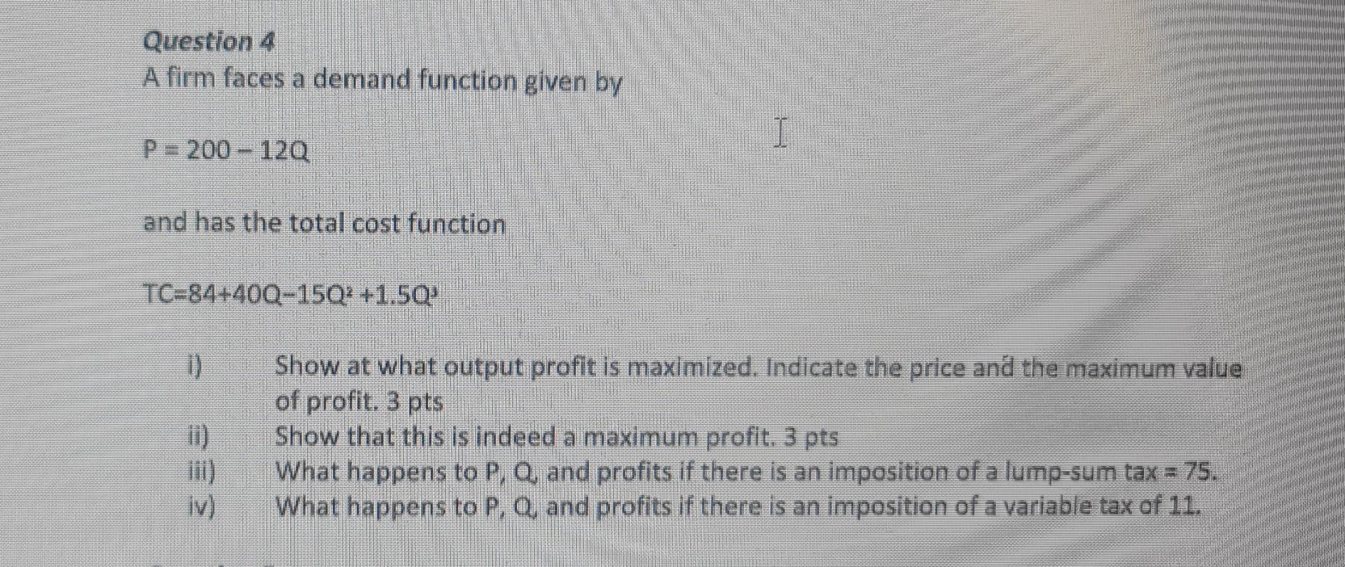 Solved Question 4 A firm faces a demand function given by | Chegg.com