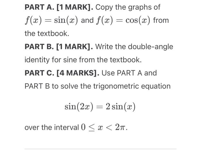 Solved PART A. [1 MARK]. Copy the graphs of f(x)=sin(x) and | Chegg.com