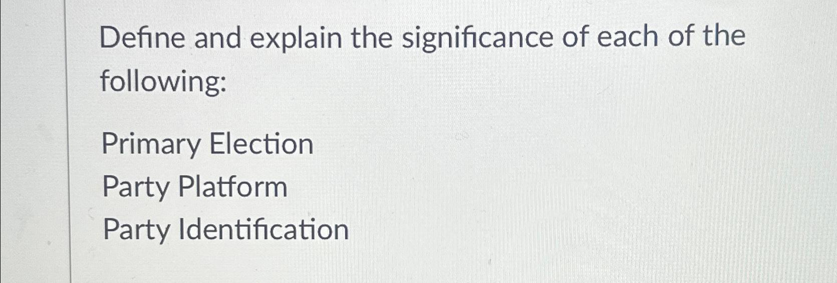 Solved Define and explain the significance of each of the | Chegg.com