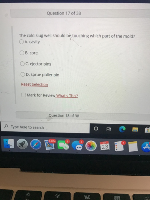 Solved Question 17 of 38 The cold slug well should be | Chegg.com