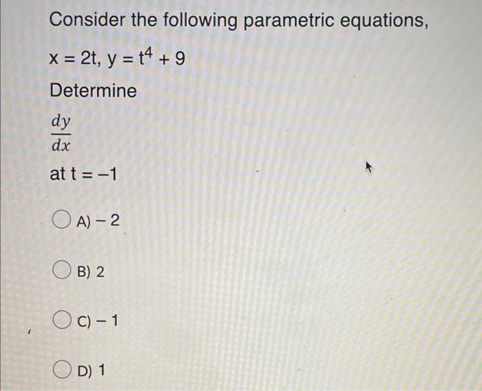 Solved Consider the following parametric equations, | Chegg.com