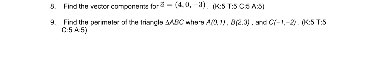 Solved Find the vector components for vec(a)=(4,0,-3). ﻿Find | Chegg.com