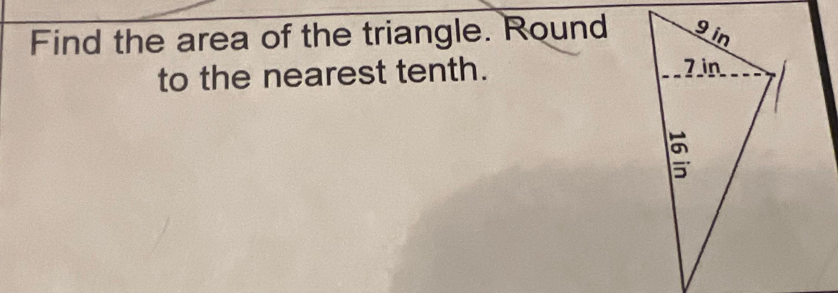 Solved Find the area of the triangle. Round to the nearest | Chegg.com