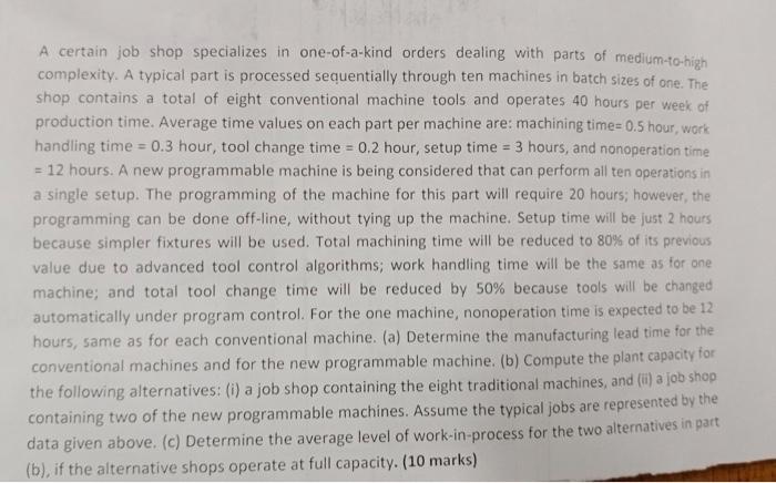 Solved A certain job shop specializes in one-of-a-kind | Chegg.com