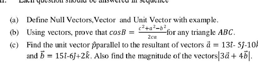 Solved 2 ca (a) Define Null Vectors, Vector and Unit Vector | Chegg.com