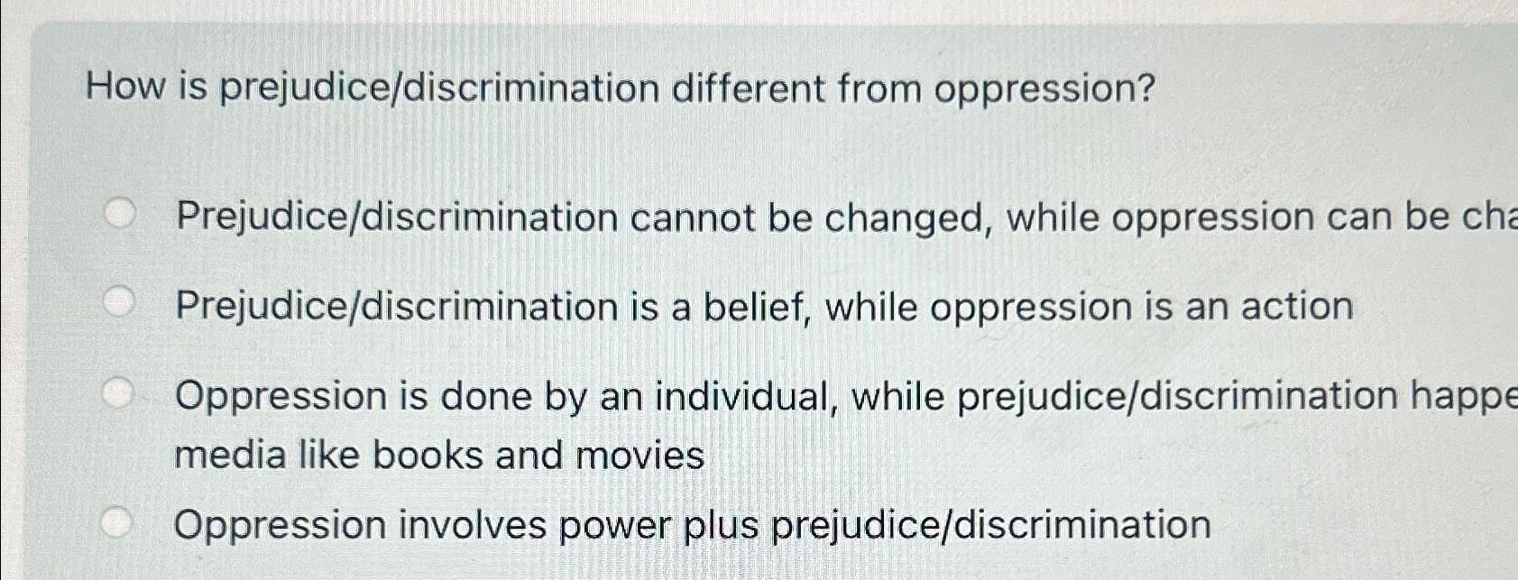 Solved How is prejudice/discrimination different from | Chegg.com