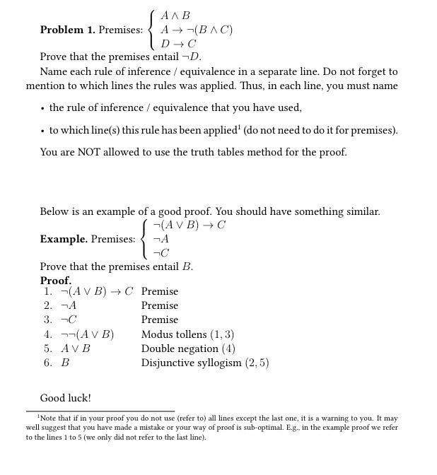 Solved Problem 1. Premises: ⎩⎨⎧A∧BA→¬(B∧C)D→C Prove that the | Chegg.com