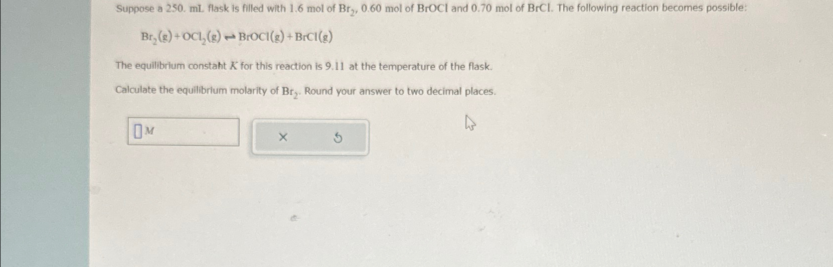 Solved Suppose a 250.mL ﻿flask is filled with 1.6mol of | Chegg.com