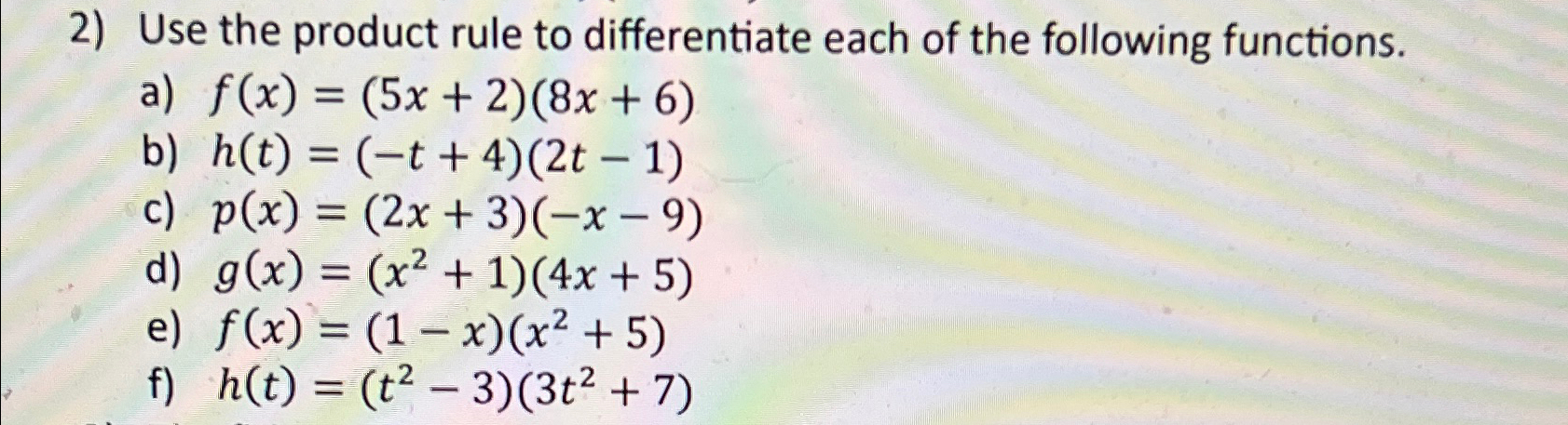 Solved Use the product rule to differentiate each of the | Chegg.com