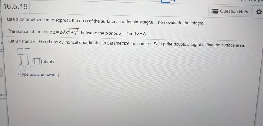 Solved 16.5.19 Question Help Use a parametrization to | Chegg.com