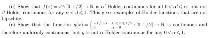 Solved (d) Show that f(x)=xα:[0,1/2]→R is α′-Holder | Chegg.com