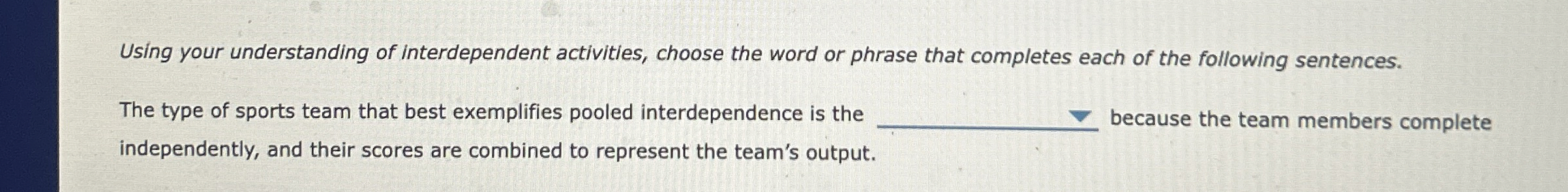 Solved Using your understanding of interdependent | Chegg.com