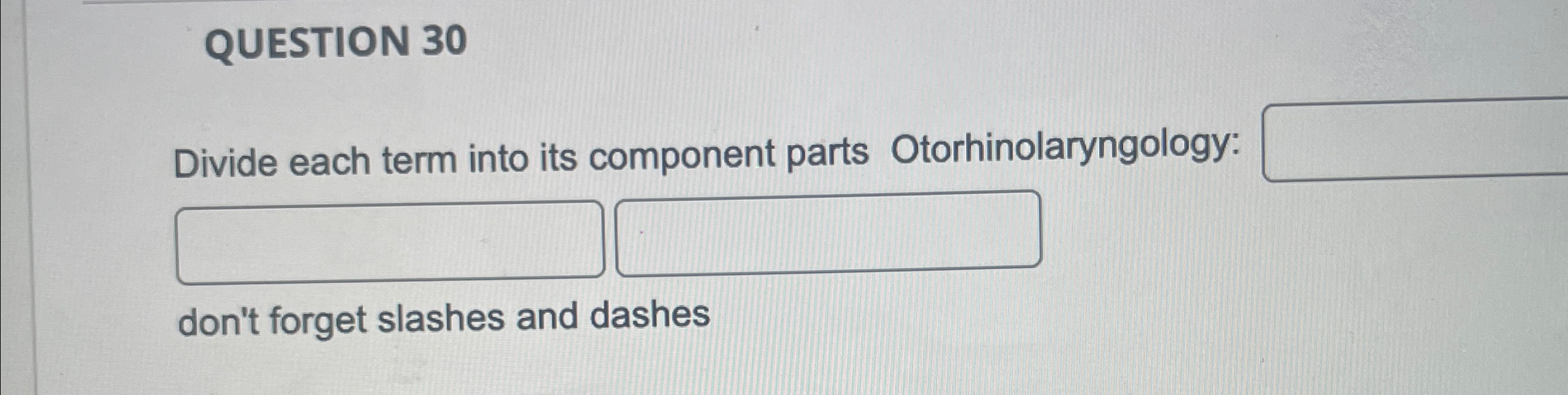 Solved QUESTION 30Divide each term into its component parts | Chegg.com