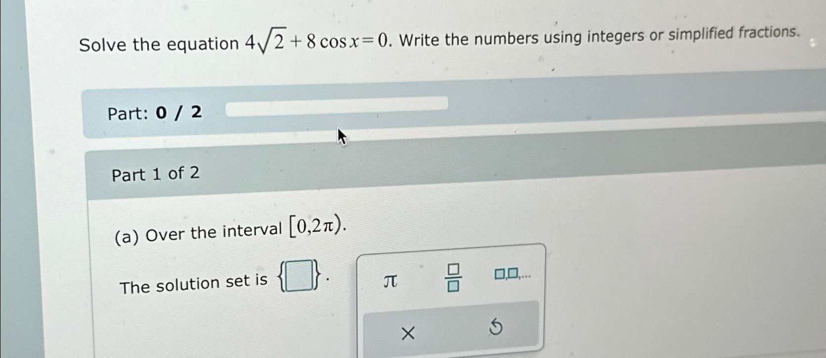 Solved Solve the equation 422+8cosx=0. ﻿Write the numbers | Chegg.com