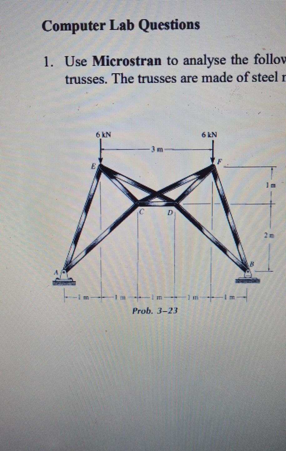 Computer Lab Questions 1. Use Microstran to analyse | Chegg.com