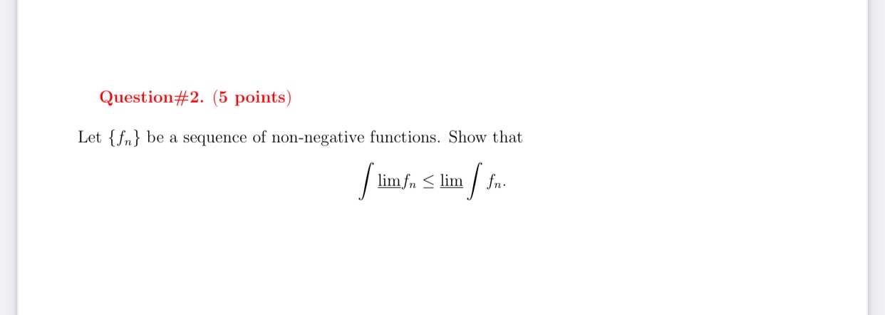 Solved Question#2. (5 ﻿points)Let {fn} ﻿be a sequence of | Chegg.com