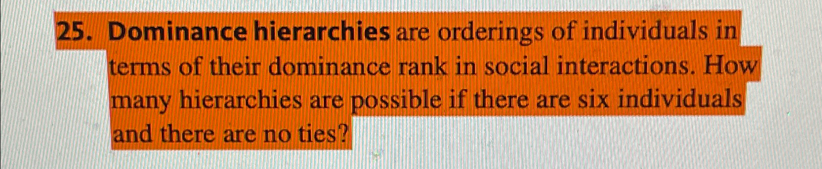 Solved Dominance hierarchies are orderings of individuals in | Chegg.com