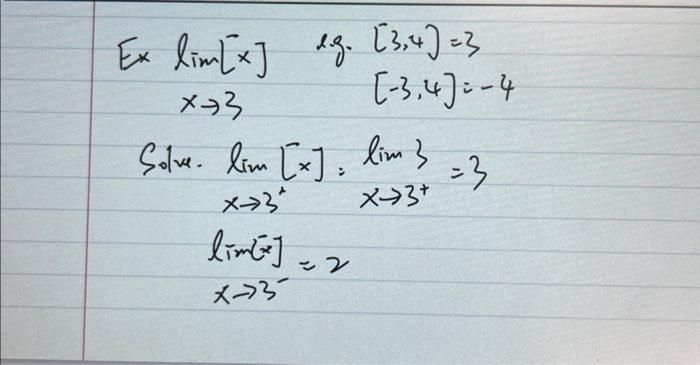 Solved Ex lim[x] e.g. [3,4]=3 limx→3[x][−3,4]=−4 Solve. | Chegg.com