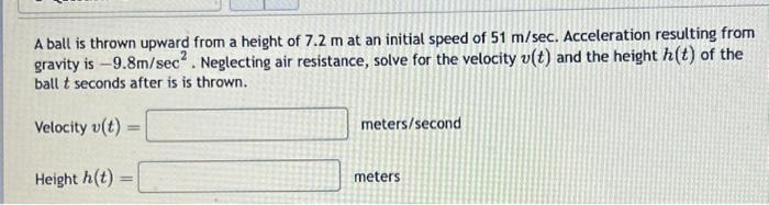 Solved A ball is thrown upward from a height of 7.2 m at an | Chegg.com