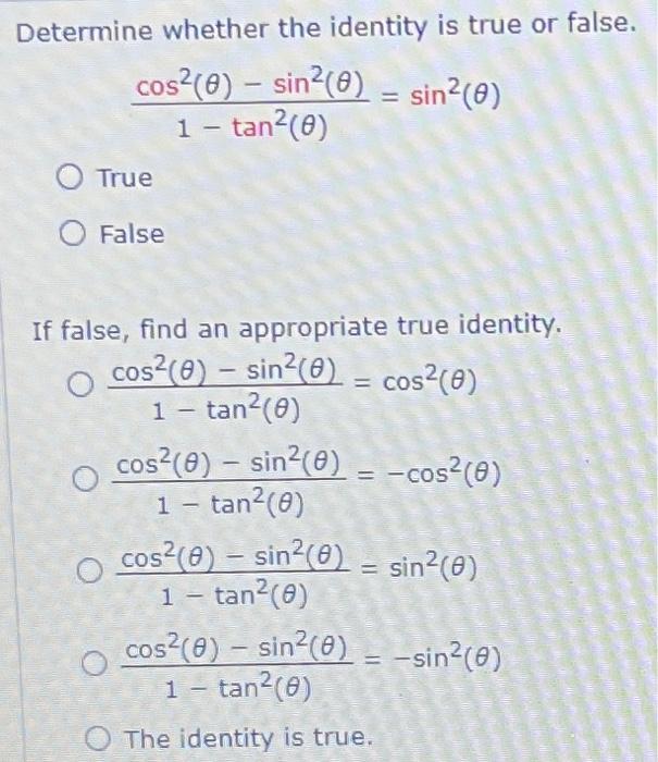 Solved Determine whether the identity is true or false. | Chegg.com