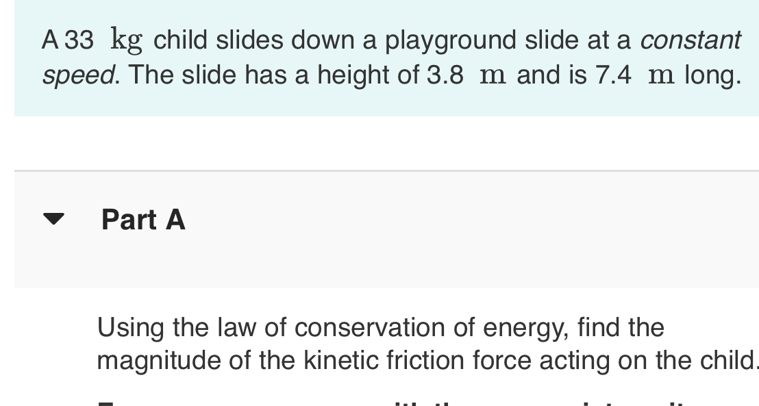 Solved A 33 ﻿kg child slides down a playground slide at a | Chegg.com