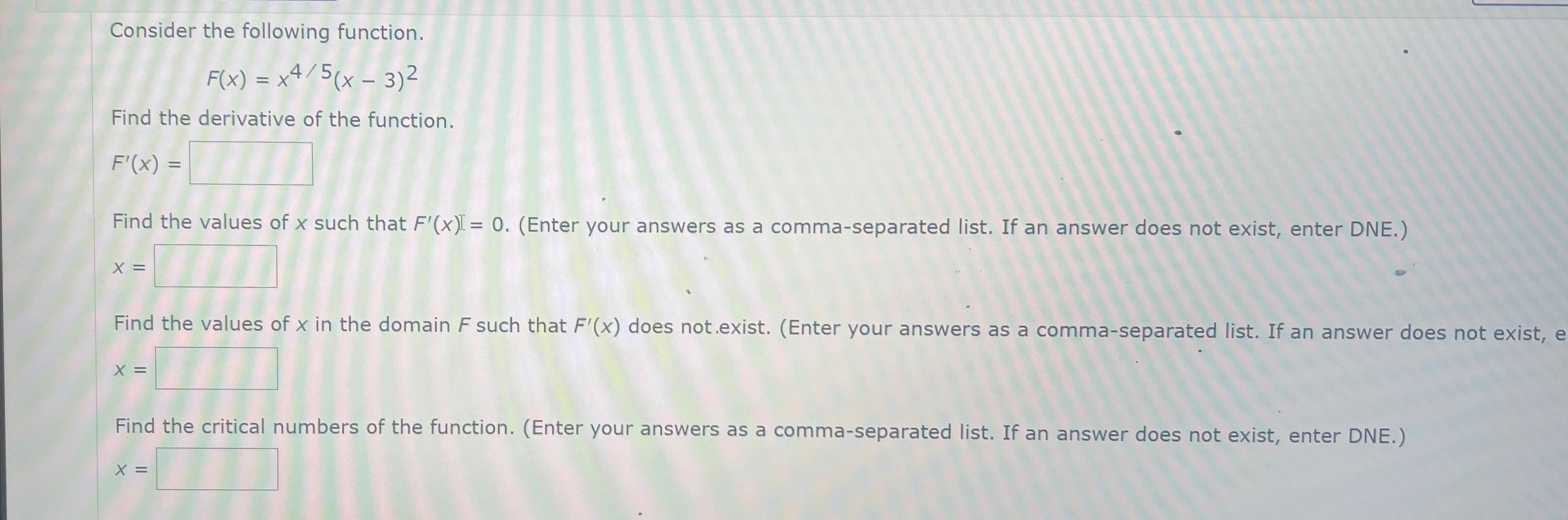 Solved Consider the following function.F(x)=x45(x-3)2Find | Chegg.com
