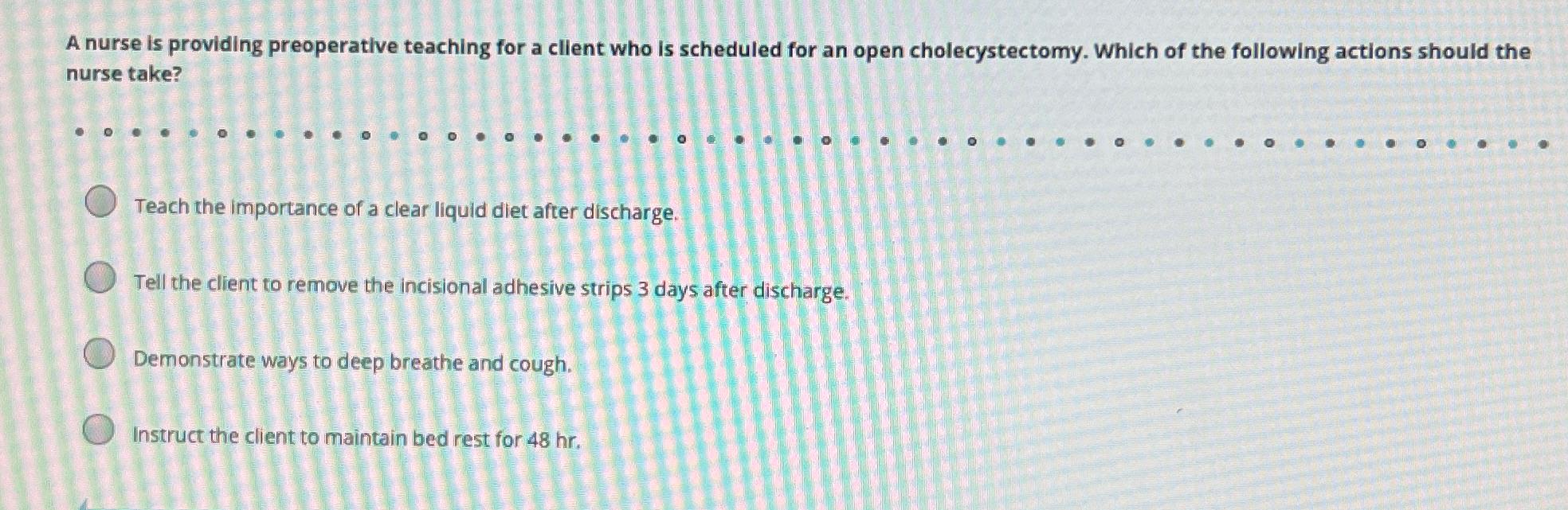 Solved A nurse is providing preoperative teaching for a | Chegg.com