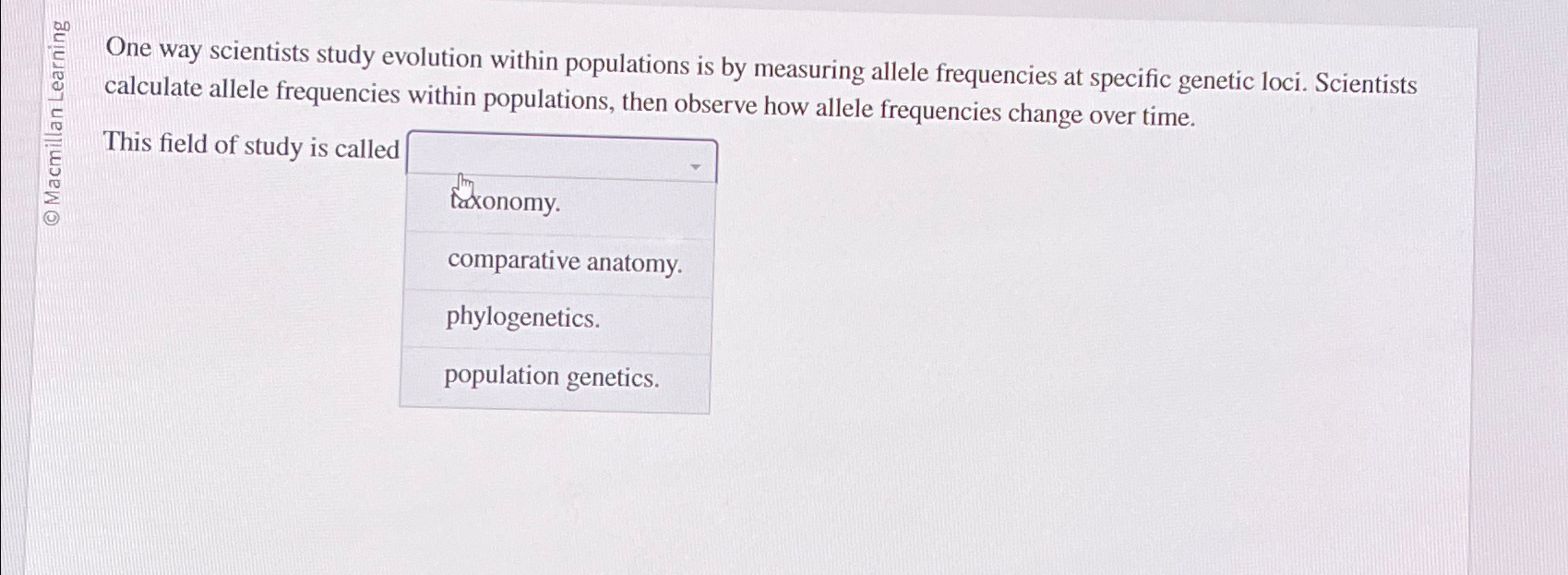 Solved One way scientists study evolution within populations | Chegg.com