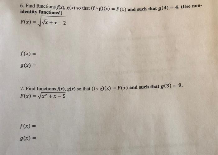 Solved 6. Find functions f(x),g(x) so that (f∘g)(x)=F(x) and | Chegg.com