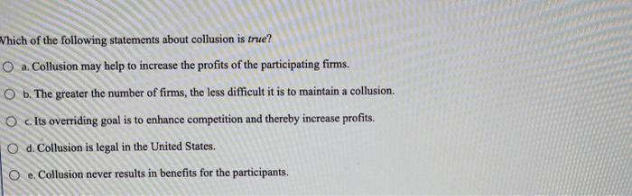 Solved Vhich of the following statements about collusion is | Chegg.com